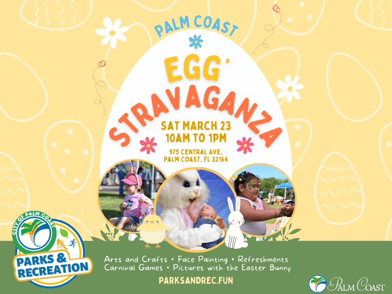 Egg’Stravaganza 2024: A Celebration of Spring in Palm Coast | Palm Coast Connect
