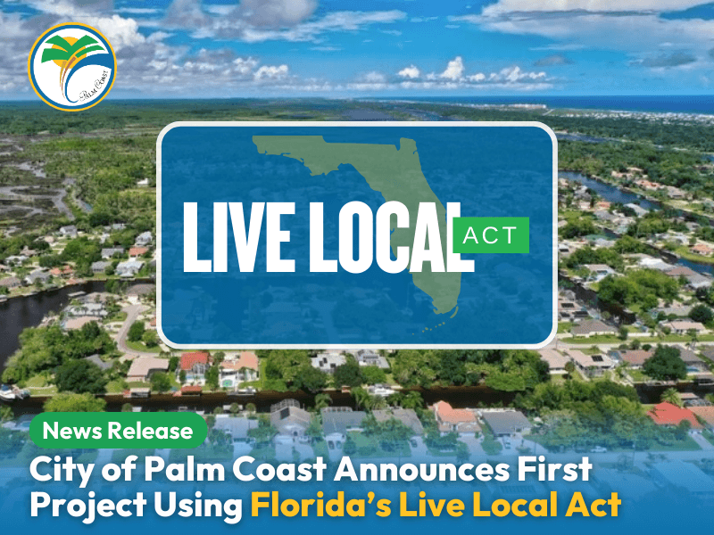 City of Palm Coast Announces First Project Using Florida’s Live Local ...