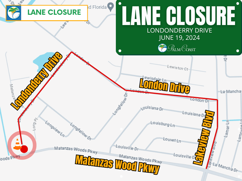Lane Closure at Londonderry Drive at Matanzas Woods Pkwy | Palm Coast ...