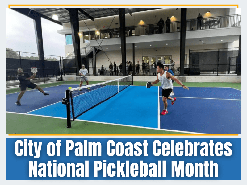 City of Palm Coast Celebrates National Pickleball Month | Palm Coast ...