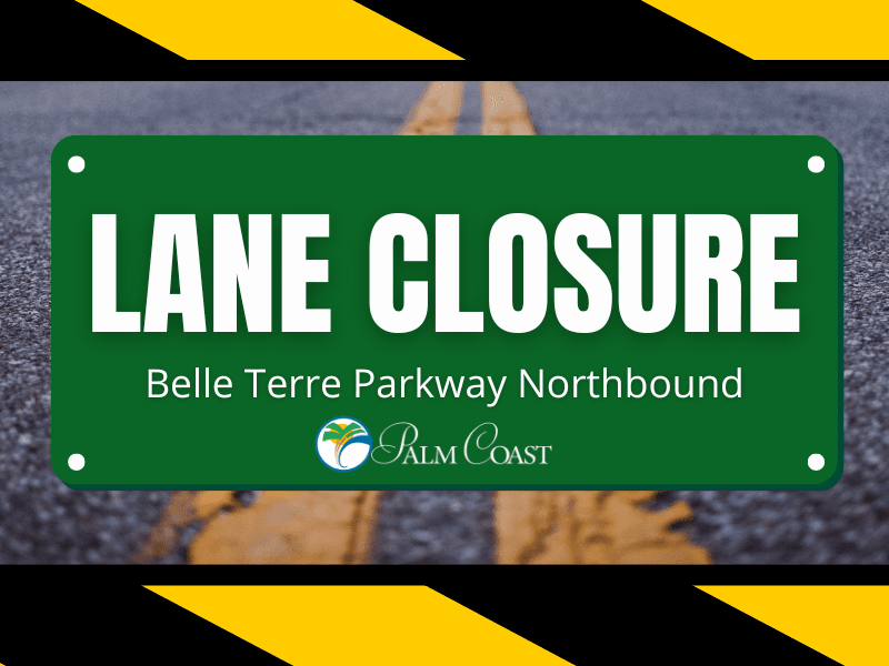 Lane Closure for Belle Terre Parkway Pedestrian Path | Palm Coast Connect