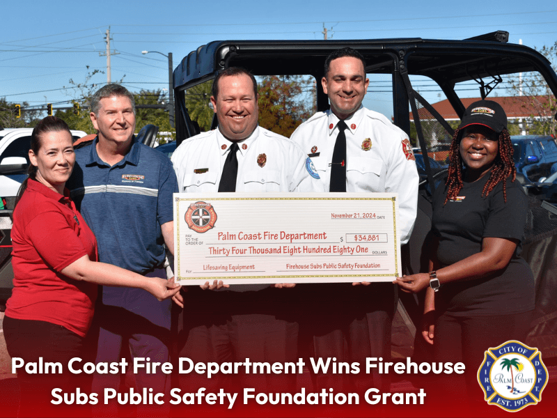 Palm Coast Fire Department Wins Firehouse Subs Public Safety Foundation ...